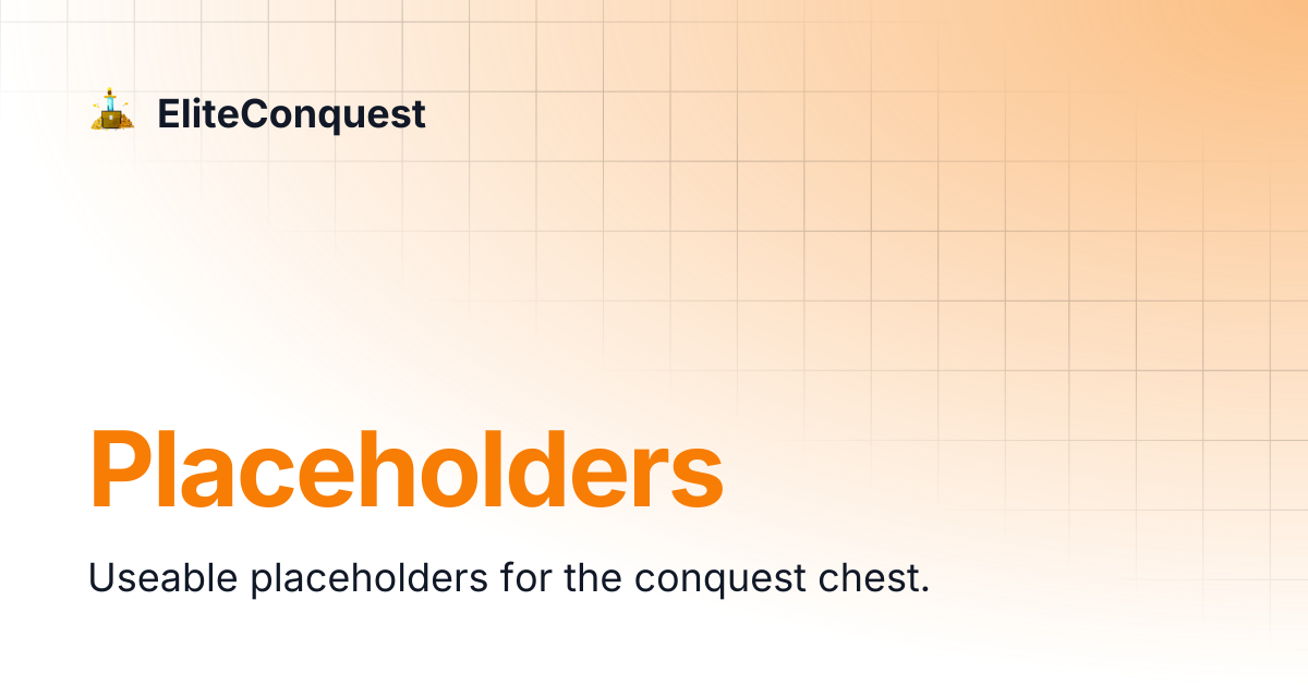 Placeholders | EliteConquest