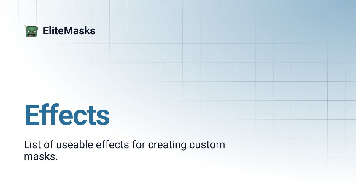 Effects | EliteMasks